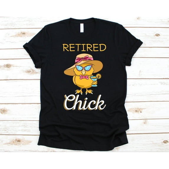 BandRole Retired Chick Shirt, Chick Design, Chicken Graphic, Retirement ...