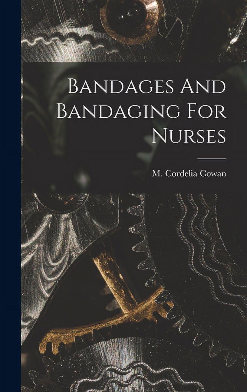 Bandages And Bandaging For Nurses (Hardcover) - Walmart.com