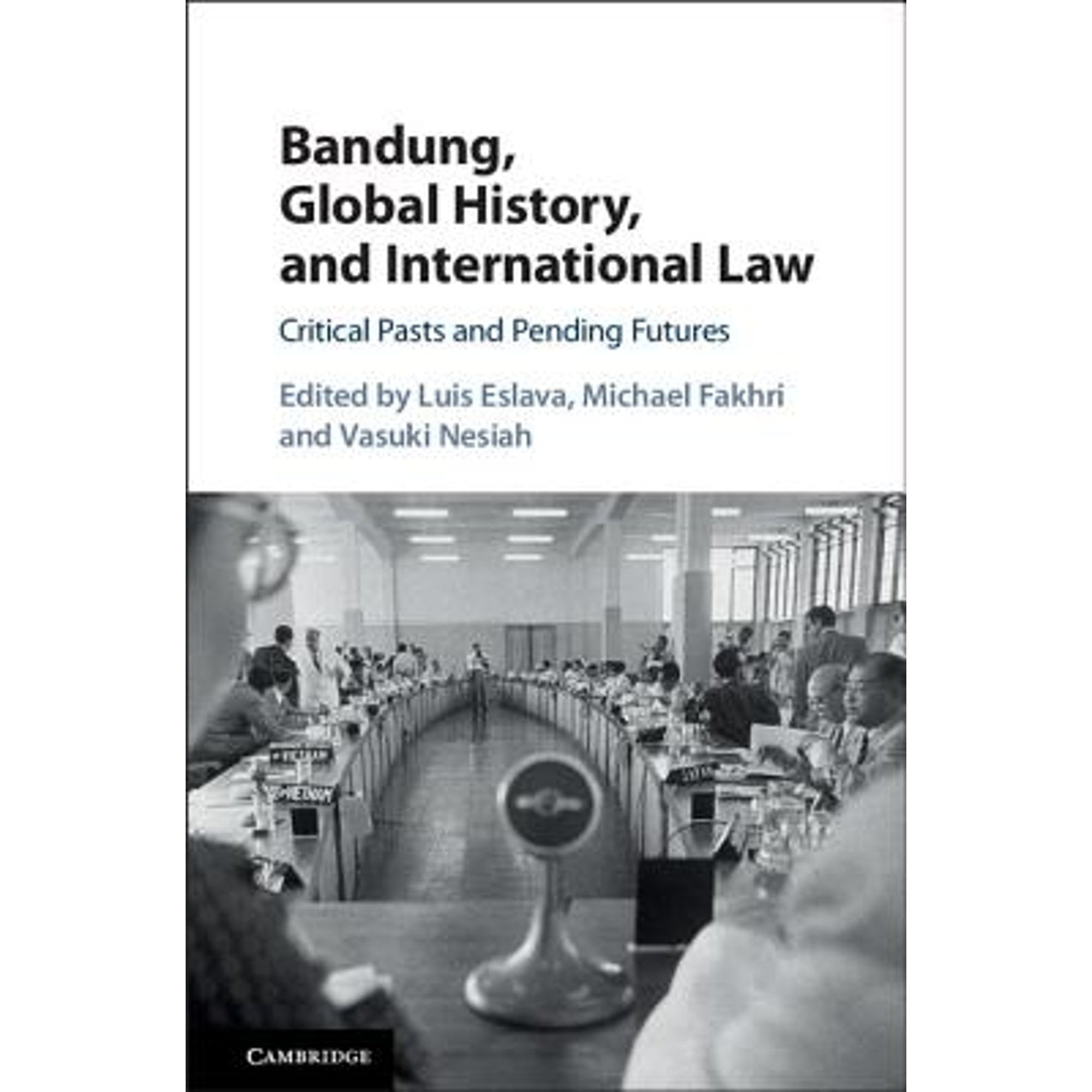 Pre-Owned Bandung, Global History, and International Law: Critical ...