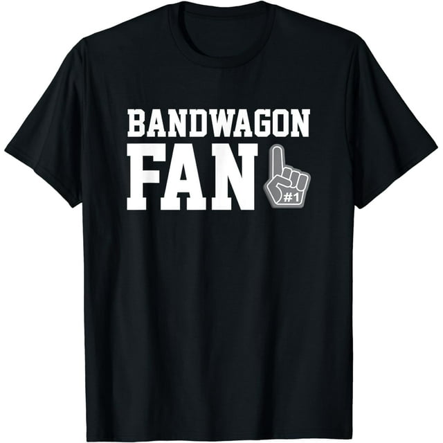 Bandwagon Fan funny sports fanatic team tshirt - Walmart.com