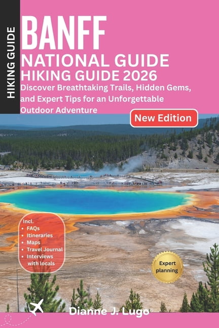 Banff National Park Hiking Guide 2026: Discover Breathtaking Trails ...