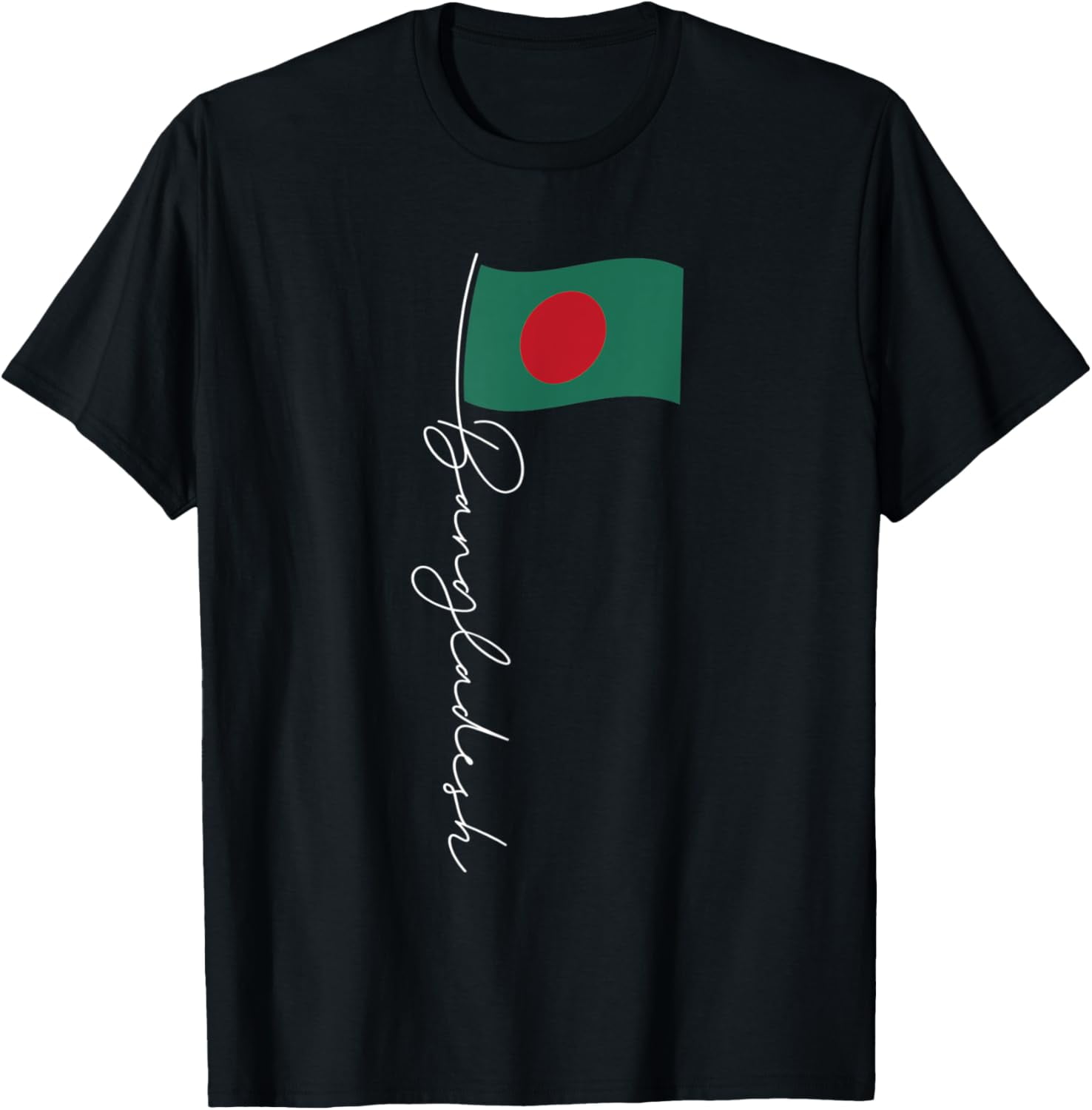 Bangladesh Signature Flag Pole - Patriotic Bangladeshi Flag T-Shirt ...