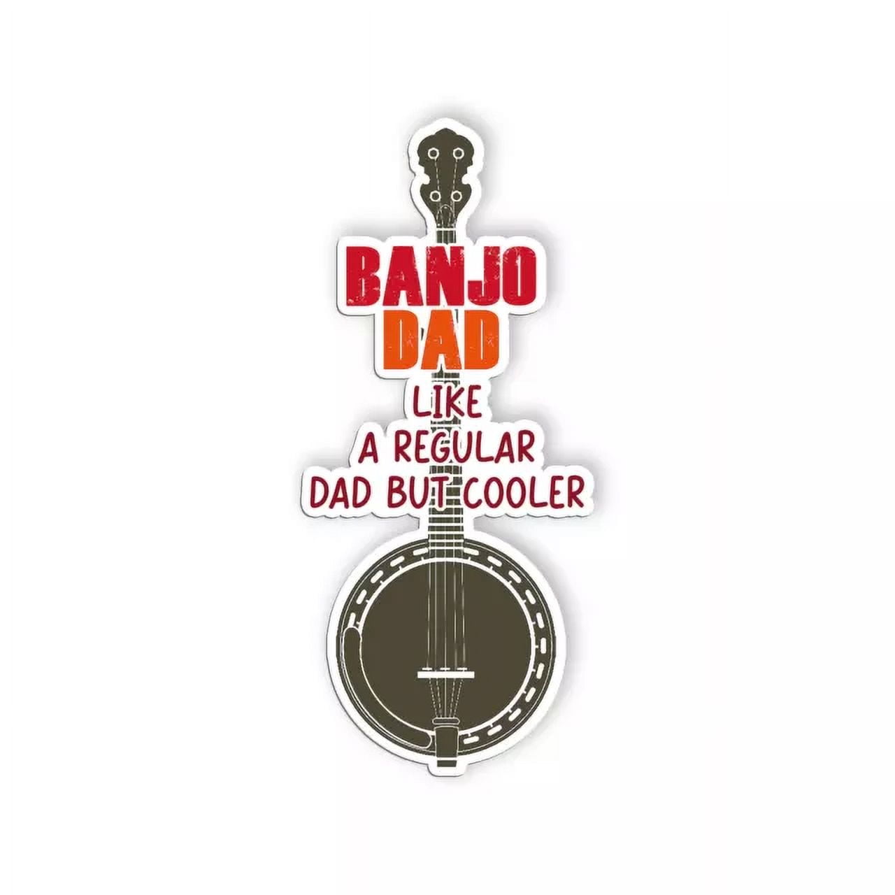 Banjo Dad Like Regular Dad But Cooler Bluegrass Musician Stickers Phone ...