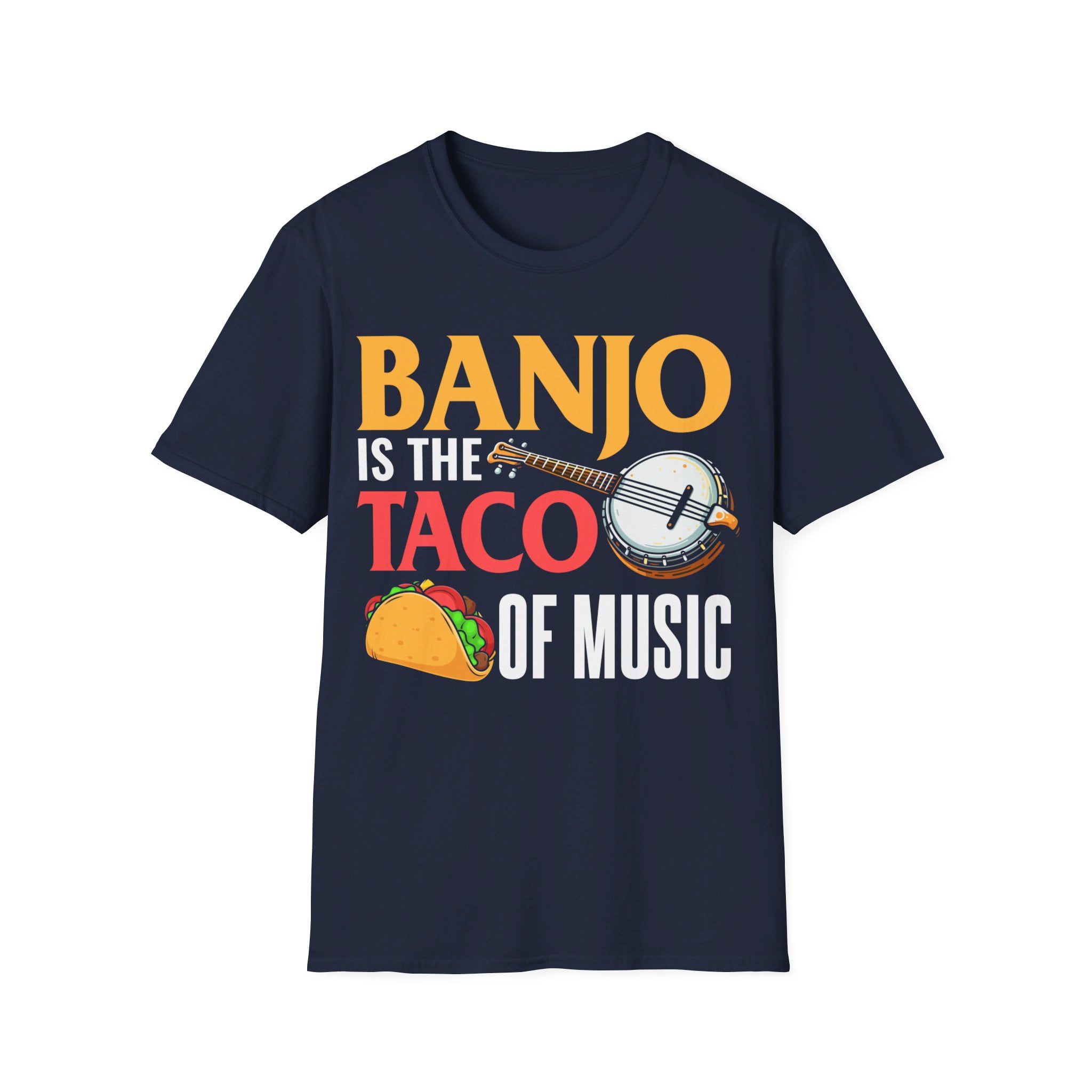 Banjo Is Taco Of Music Banjo Player Musician Music Playing TShirt ...