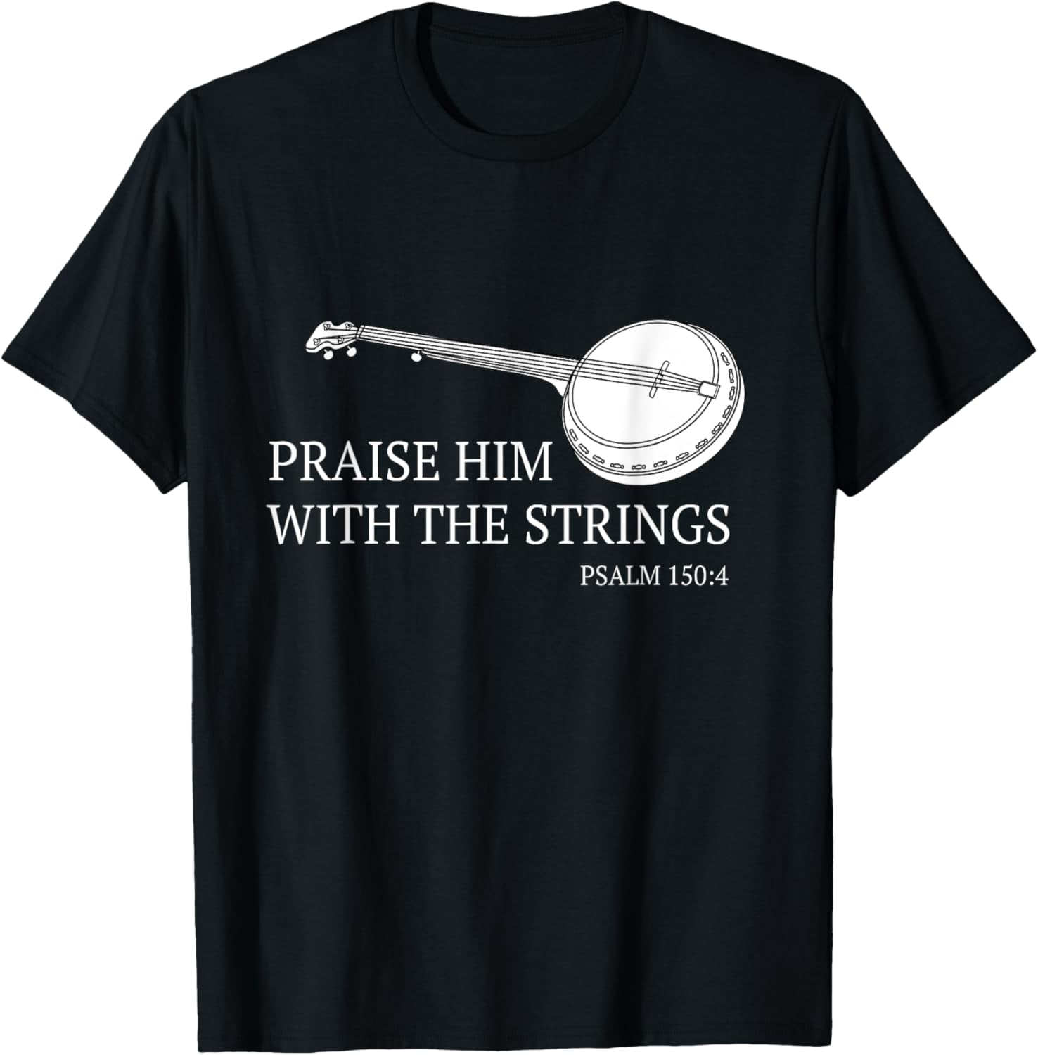 Banjo Praise Him With The Strings Bluegrass Guitar T-Shirt - Walmart.com