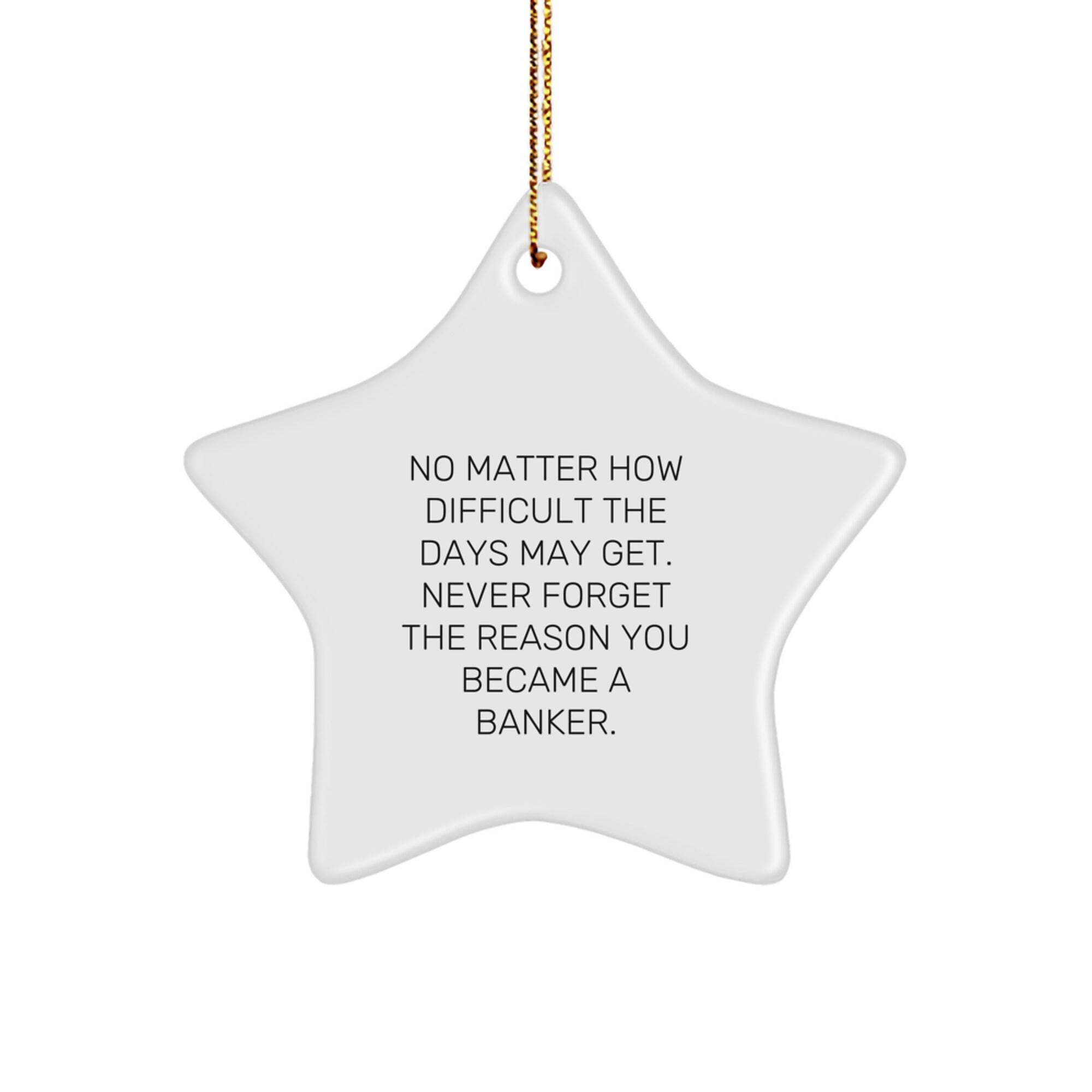 Banker Star Ornament, Inspirational Quote, Christmas Unique Gifts from ...