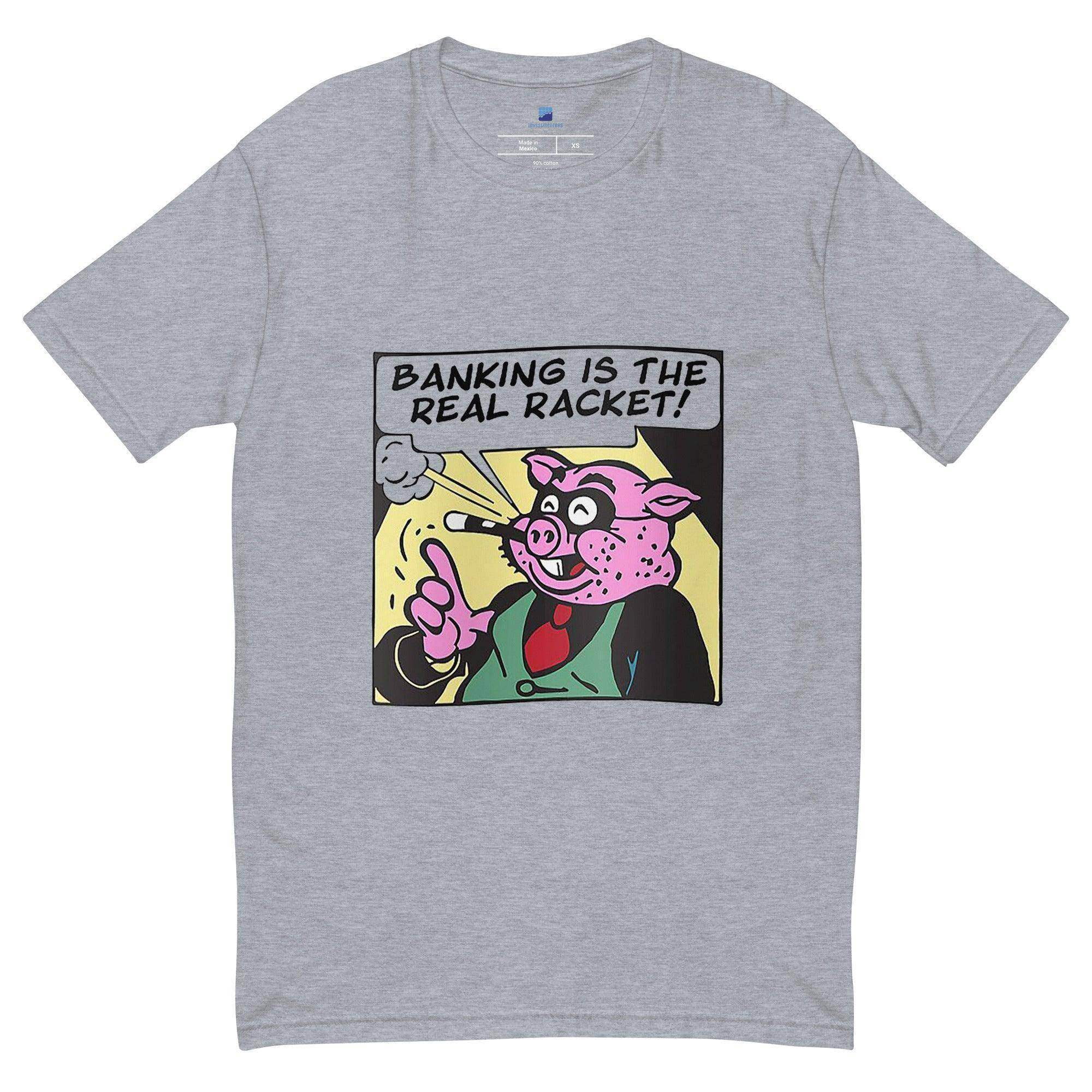 Banking Is The Real Racket T-Shirt - Walmart.com