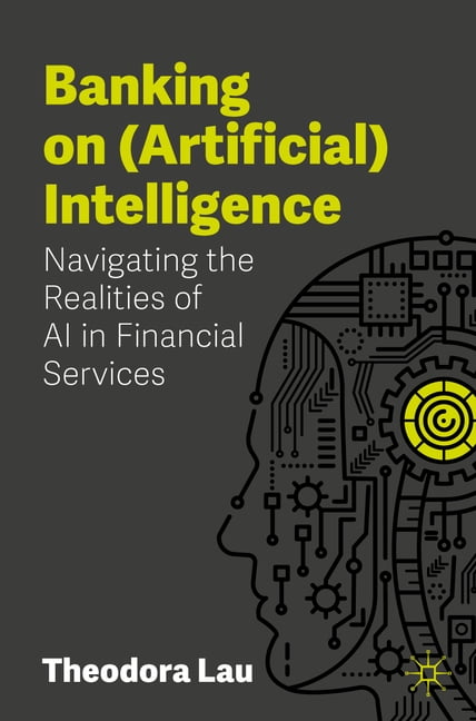 Banking on (Artificial) Intelligence: Navigating the Realities of AI in ...