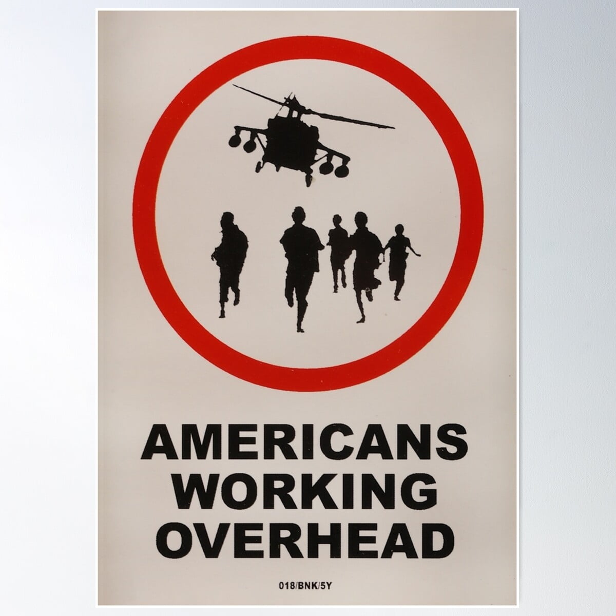 Banksy Sign Americans Working Overhead Poster Wall Art, Modern Wall ...
