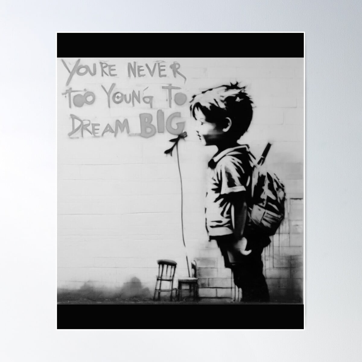 Banksy You`re Never Too Young To Dream Big Poster, 8x12 UNFRAMED ...