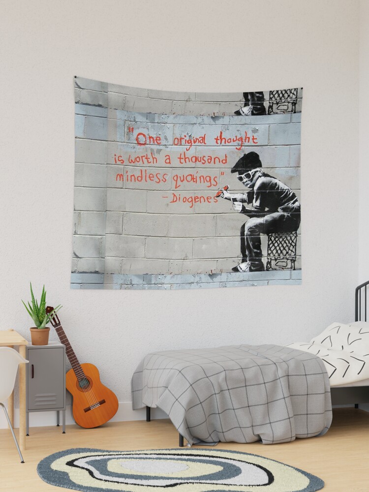 Banksy street graffiti art One original thought is worth a thousand ...