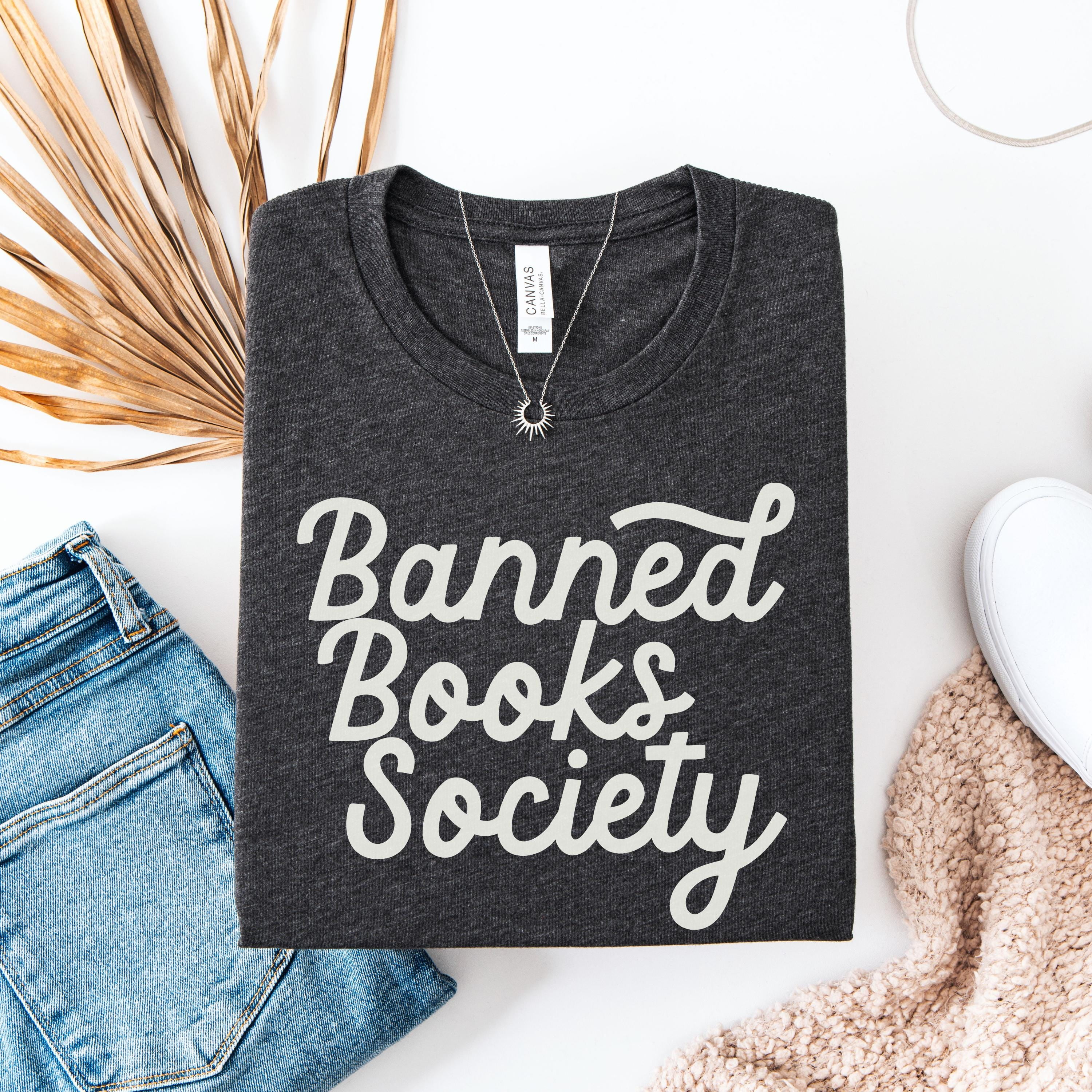 Banned Books Society Tee, Bookish Tee-Shirt, Book Lover Gift, Giftful ...