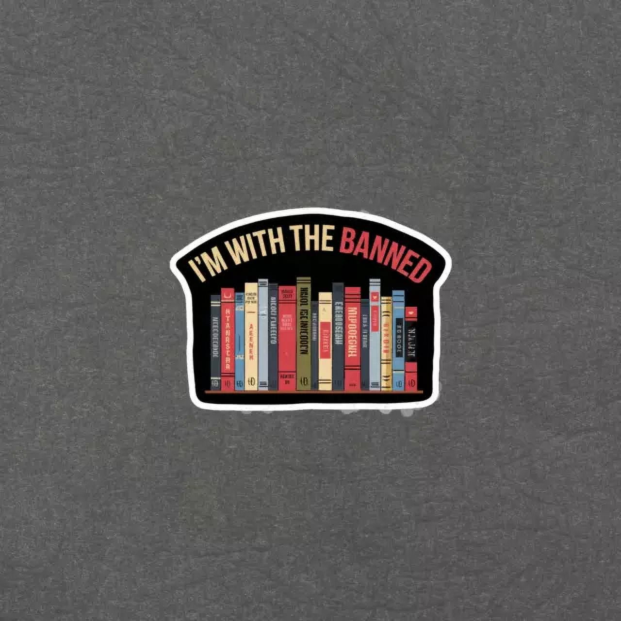 I'M With The Banned Bookshelf Literature Vinyl Sticker Decalphone Decal Water Bottle Stickers ...