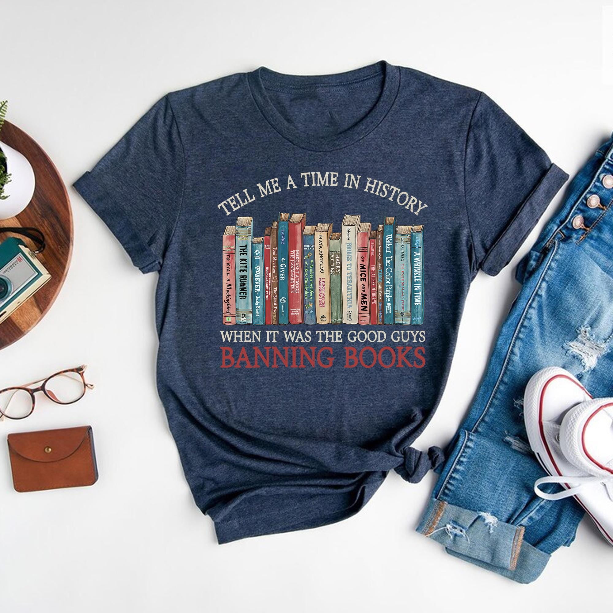 Banning Books Shirt, Retro Books Shirt, Tell Me a Time in History When ...