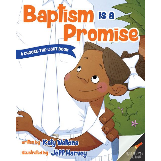 Baptism Is a Promise (a Choose-The-Light Book) (Hardcover) - Walmart.com