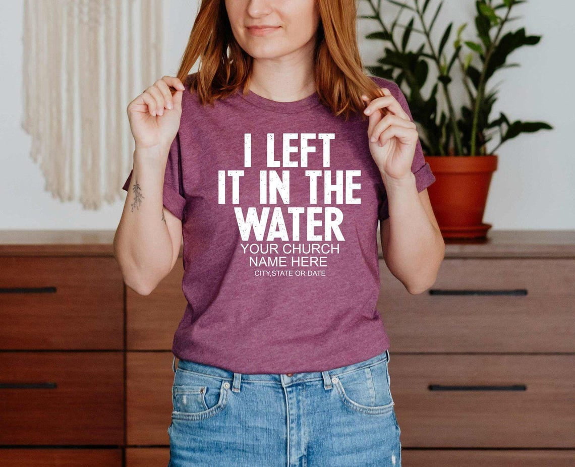 Baptism Shirt, Christian T-shirt, Religious Shirt, I Left It In The ...