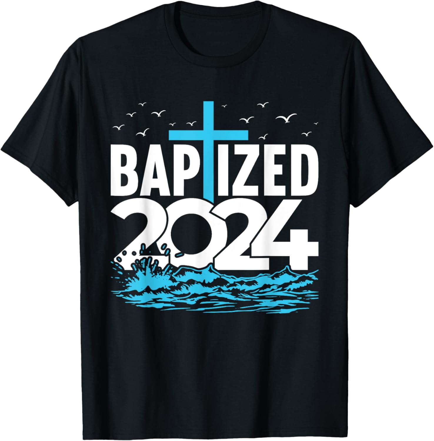 Baptized 2024 Shirt Christian Water Baptism Church Group T-Shirt - Walmart.com