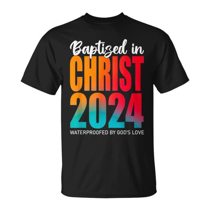 Baptized In Christ 2024 Baptism Christian Baptized 2024 T-Shirt ...