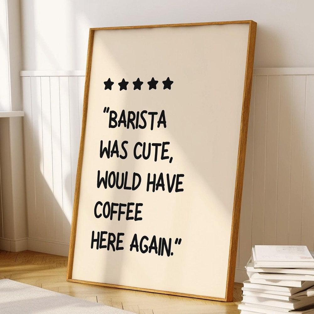Bar Decor Art, Barista Was Cute Would Have Coffee Here Again, Funny ...