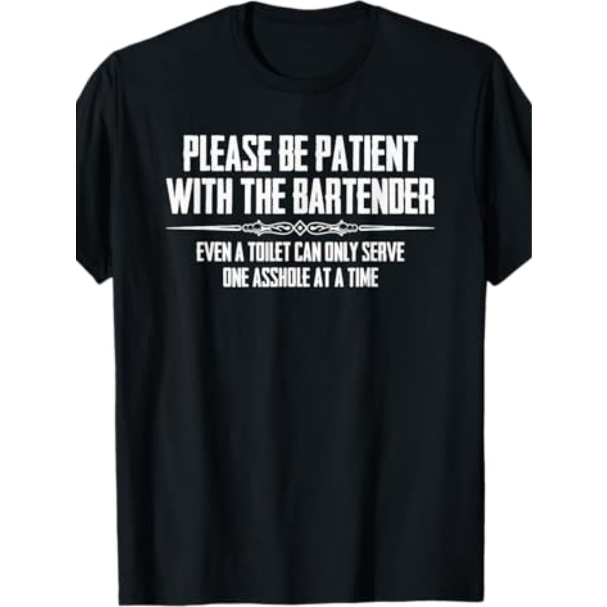 Bar Owner Gifts - Please Be Patient With the Bartender Funny T-Shirt ...