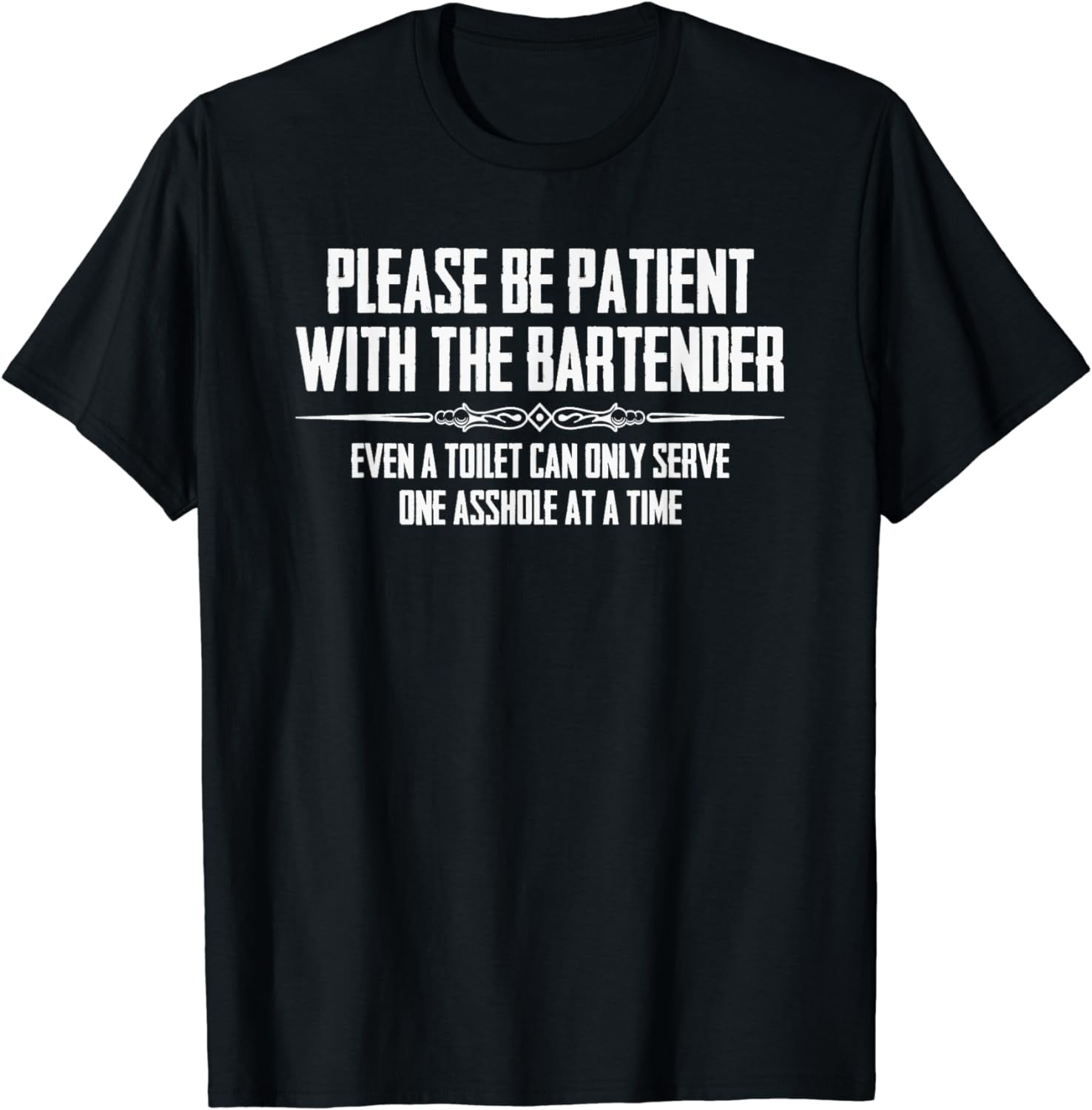 Bar Owner Gifts - Please Be Patient With the Bartender Funny T-Shirt ...