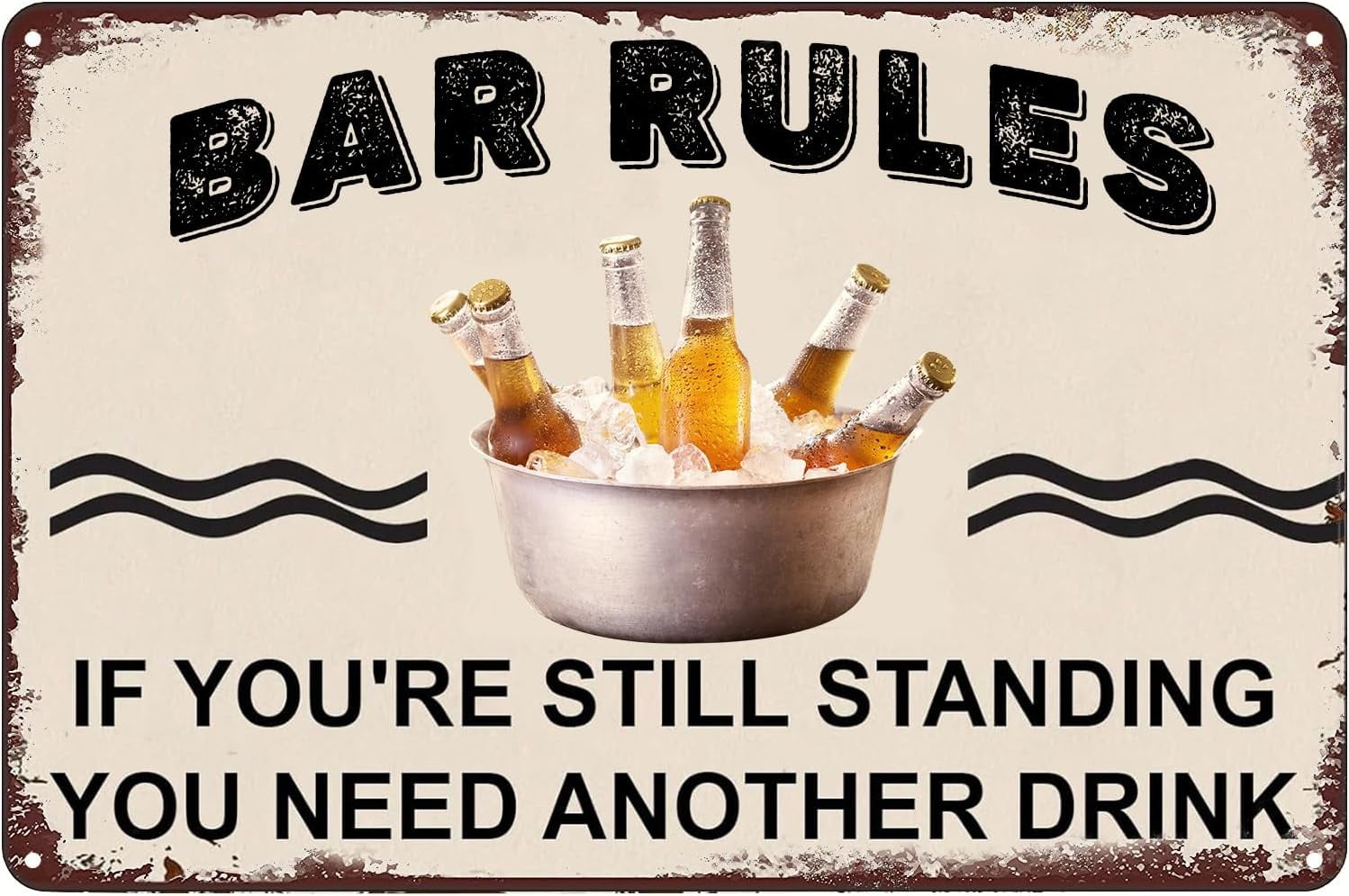 Bar Rules Funny Bar Signs If You're Still Standing You Need Another ...