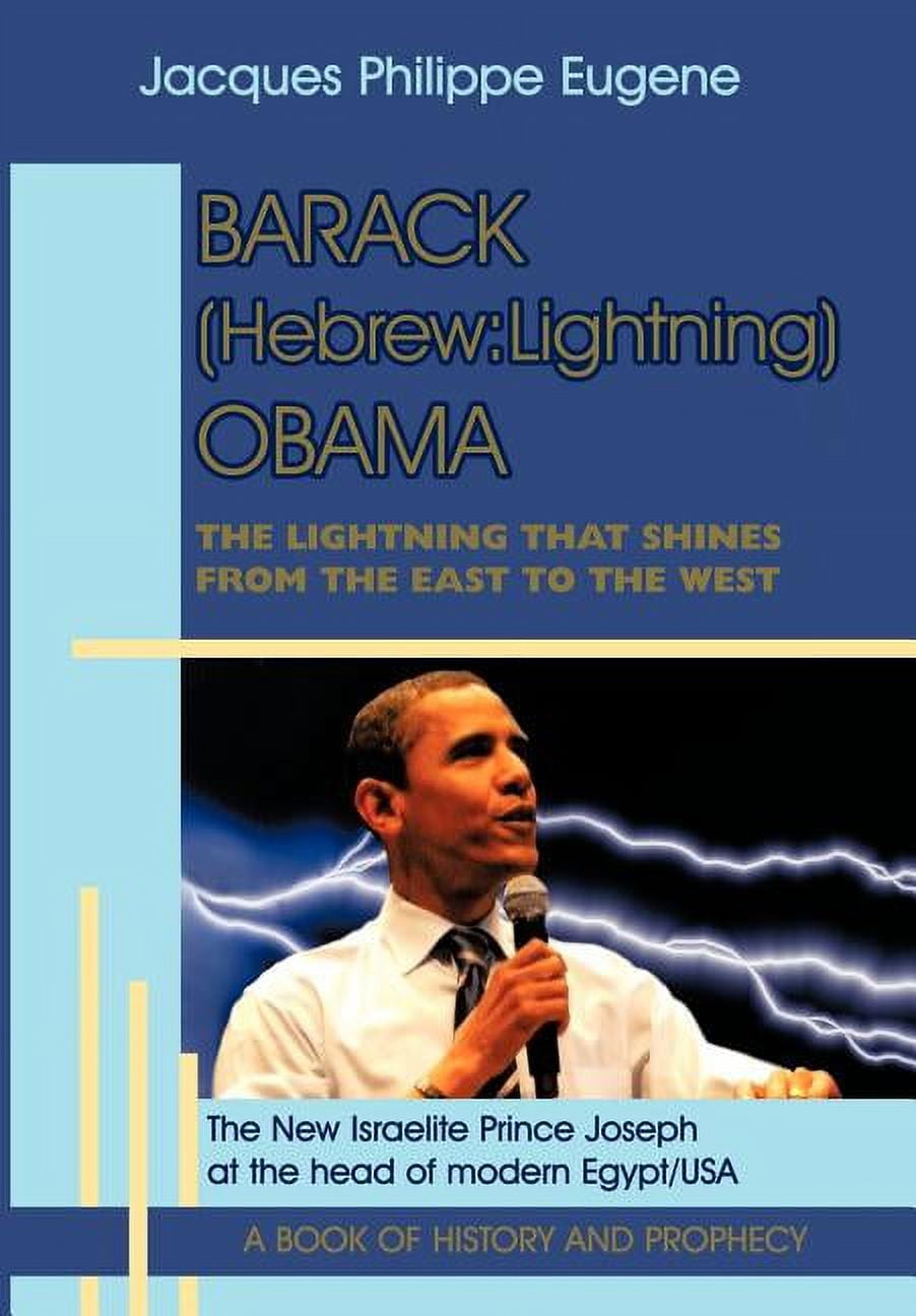 Barack (Hebrew: Lightning) Obama: The Lightning that shines from the ...