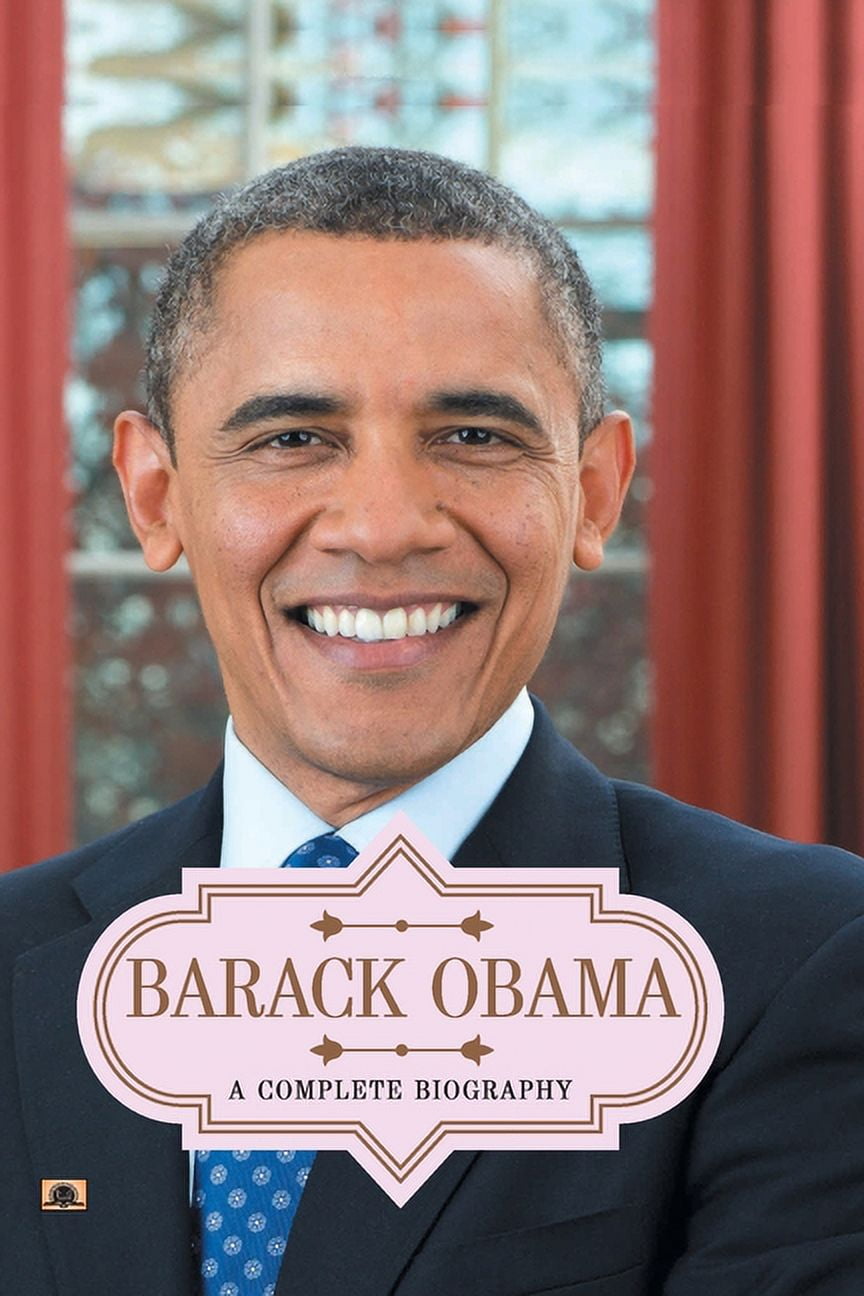 Barack Obama: A Complete Biography (Paperback) - Walmart.com