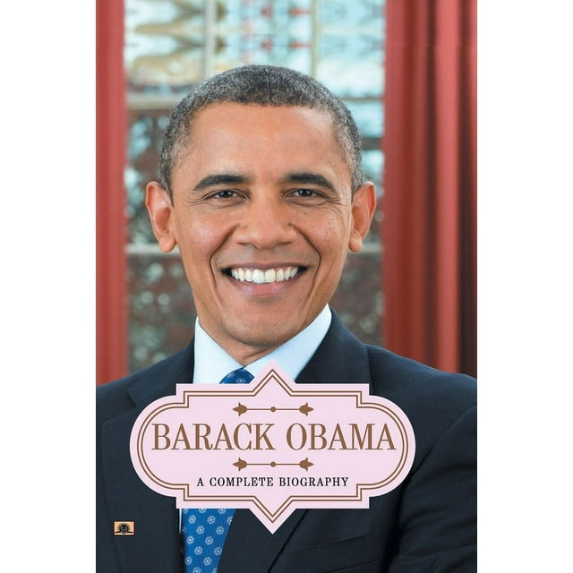 Barack Obama: A Complete Biography (Paperback) - Walmart.com