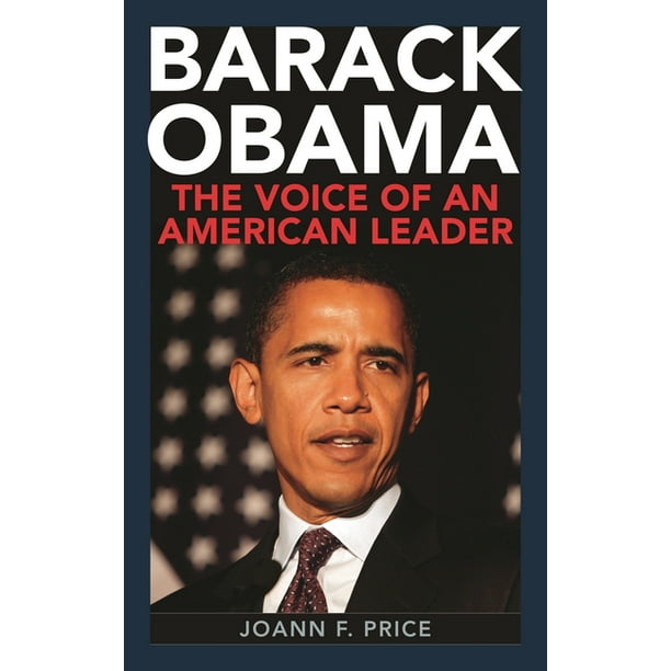 Barack Obama : The Voice of an American Leader (Hardcover) - Walmart.com