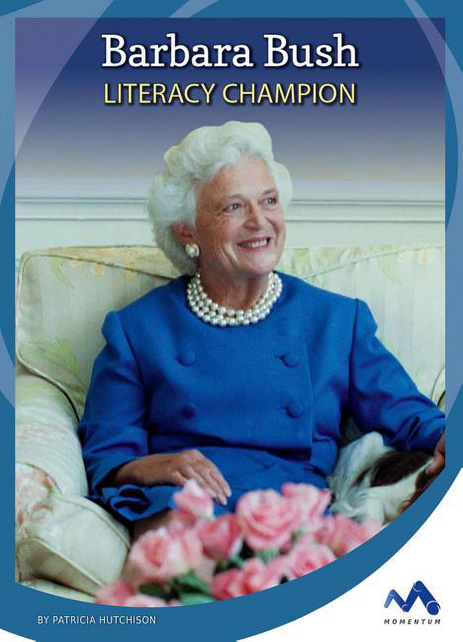 Barbara Bush: Literacy Champion (Hardcover) by Patricia Hutchison ...