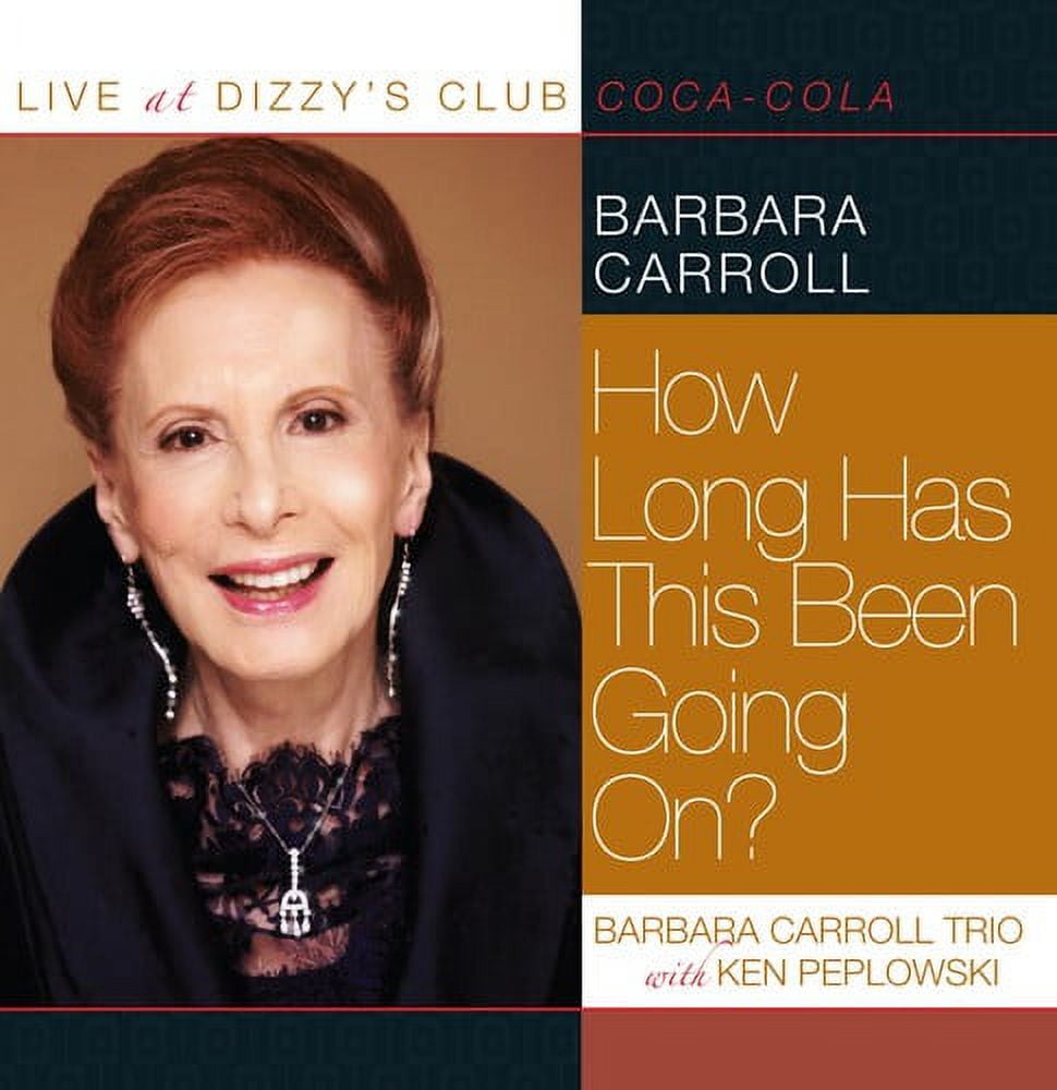 Barbara Carroll - Live At Dizzy's Club - How Long Has This Been Going ...