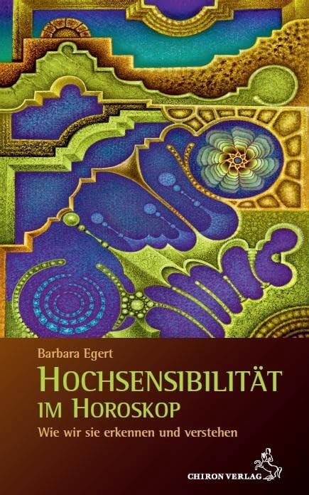 Barbara Egert Hochsensibilität im Horoskop: Wie wir sie erkennen und ...