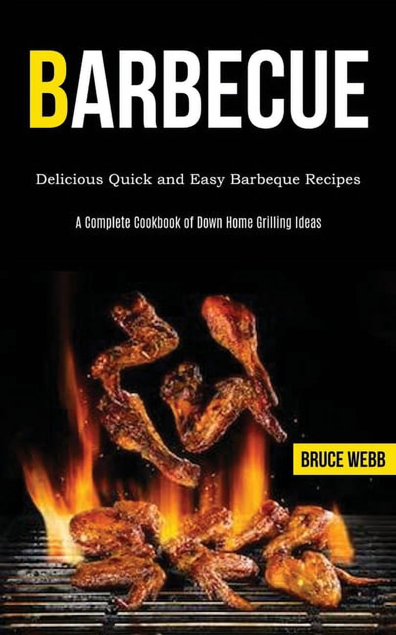 Barbecue Cookbook for Beginners: Delicious Quick and Easy Barbeque ...