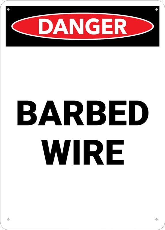 Barbed Wire Portrait Sign 8 X 12 Inches Rust Free . Aluminum - Uv ...