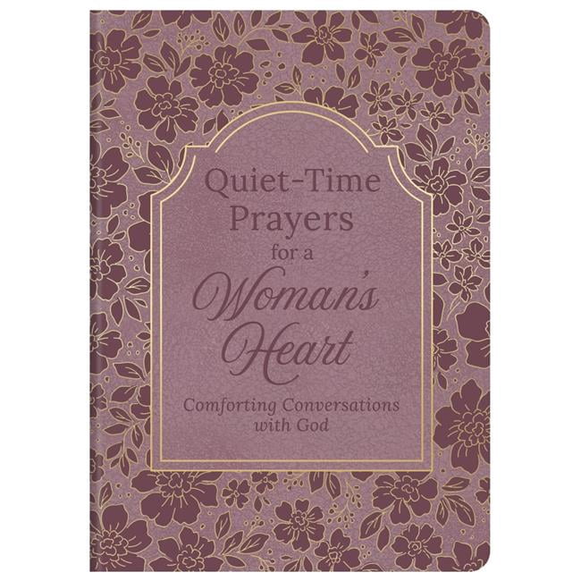 Barbour Publishing 650568 Quiet Time Prayers for A Womans Heart ...