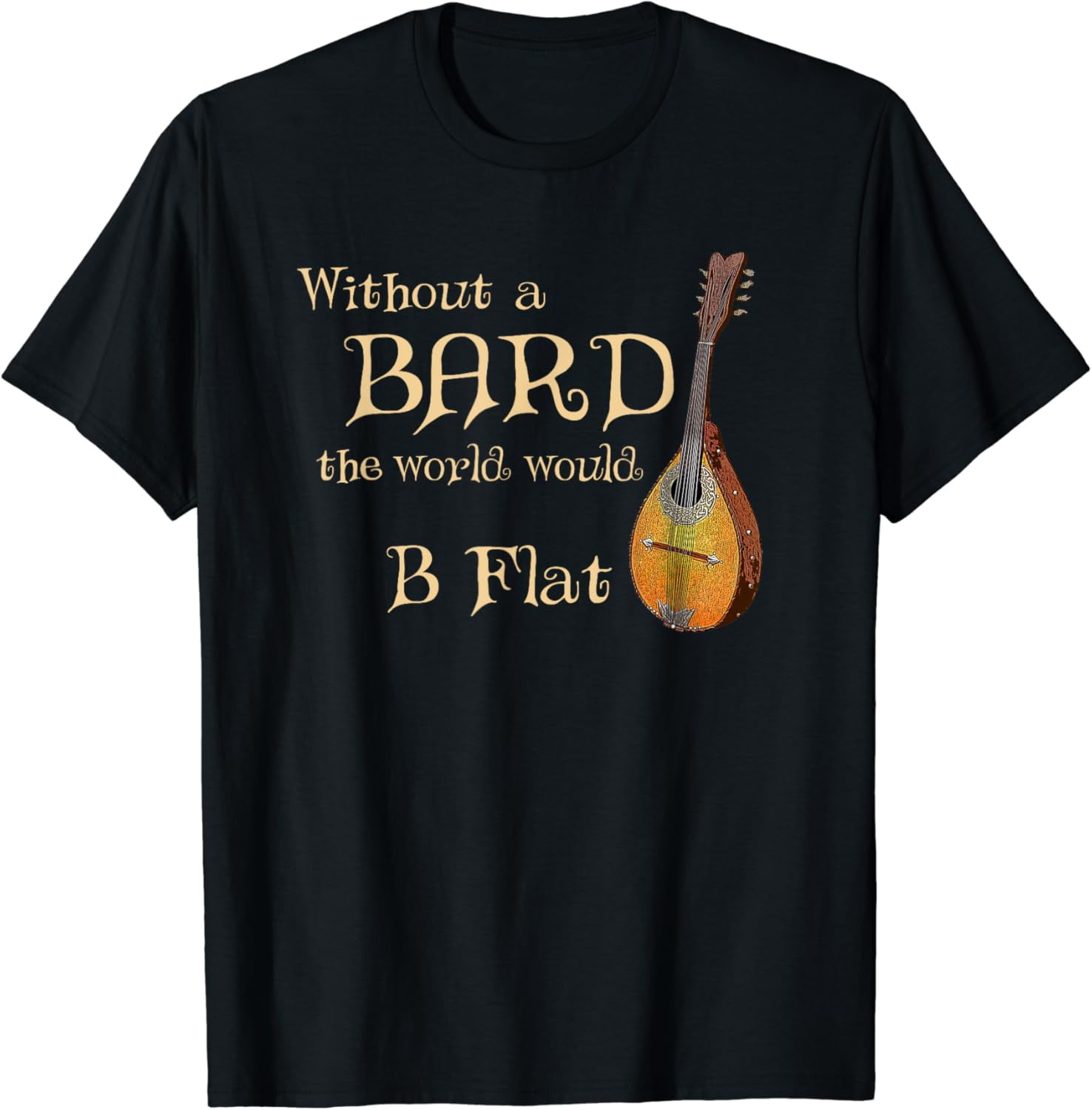 Bard Class Joke for Fantasy Games Player "B Flat" Pun T-Shirt - Walmart.com
