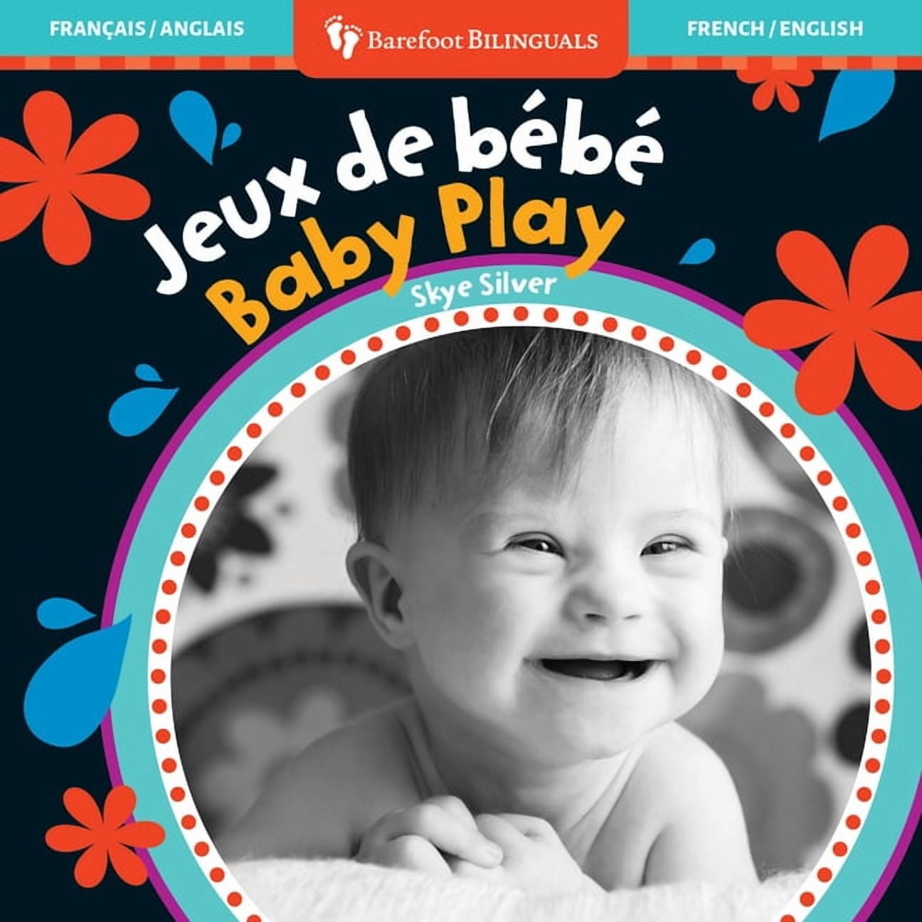 Barefoot Bilinguals Baby Play (Bilingual French & English), (Board Book ...