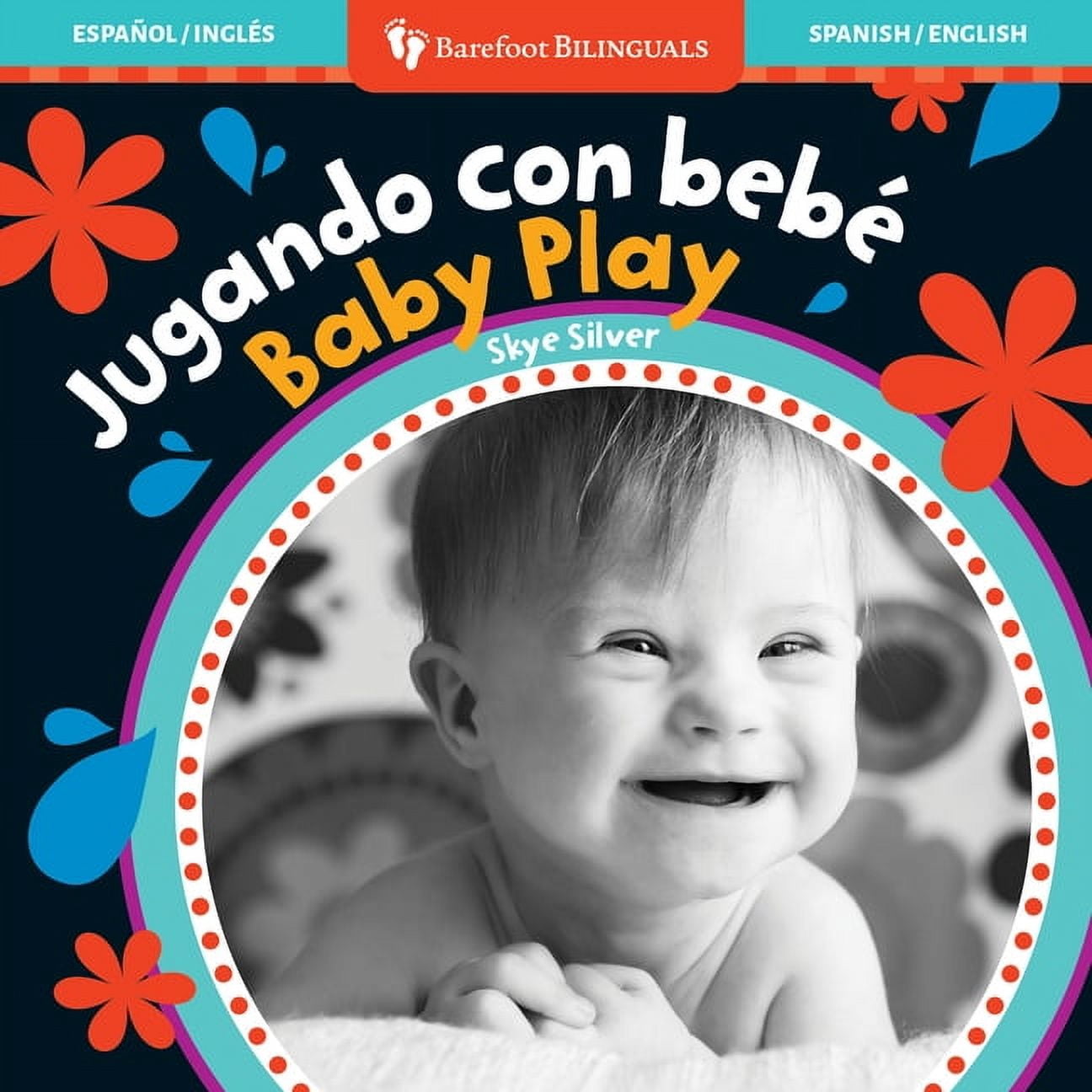 Barefoot Bilinguals Baby Play/Jugando Con Bebe, (Board Book) - Walmart.com
