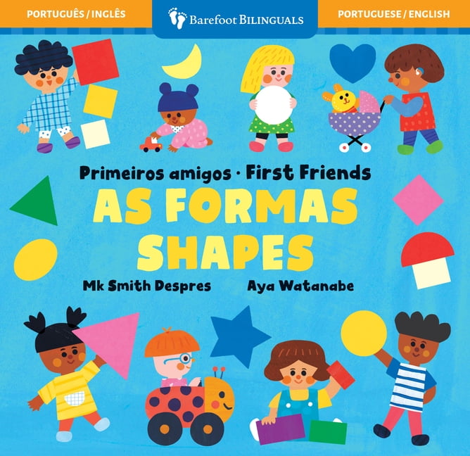Barefoot Bilinguals First Friends: Shapes (Bilingual Portuguese ...