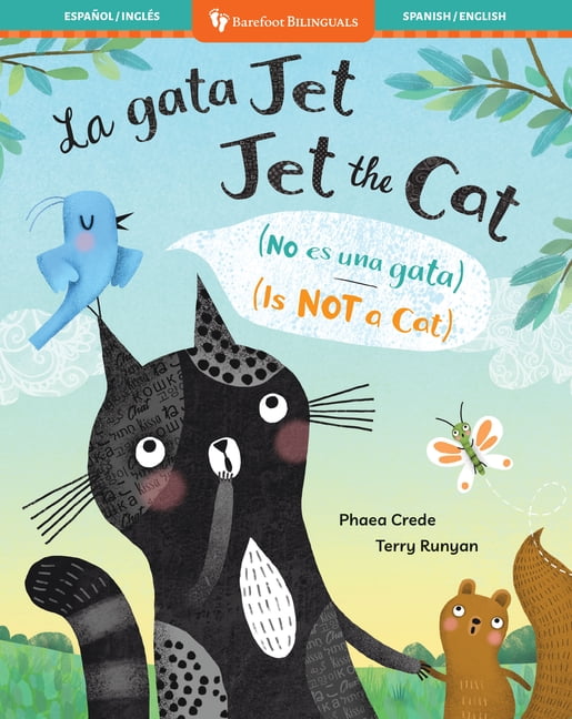 Barefoot Bilinguals Jet the Cat (Is Not a Cat) (Bilingual Spanish ...