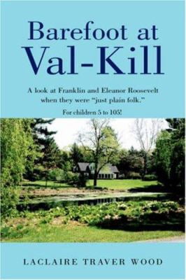 Pre-Owned Barefoot at Val-Kill: A look at Franklin and Eleanor ...