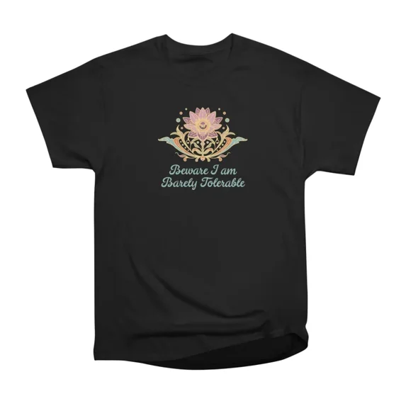 Barely Tolerable T-Shirt Tee Gift For Him Merch For Her Apparel For ...