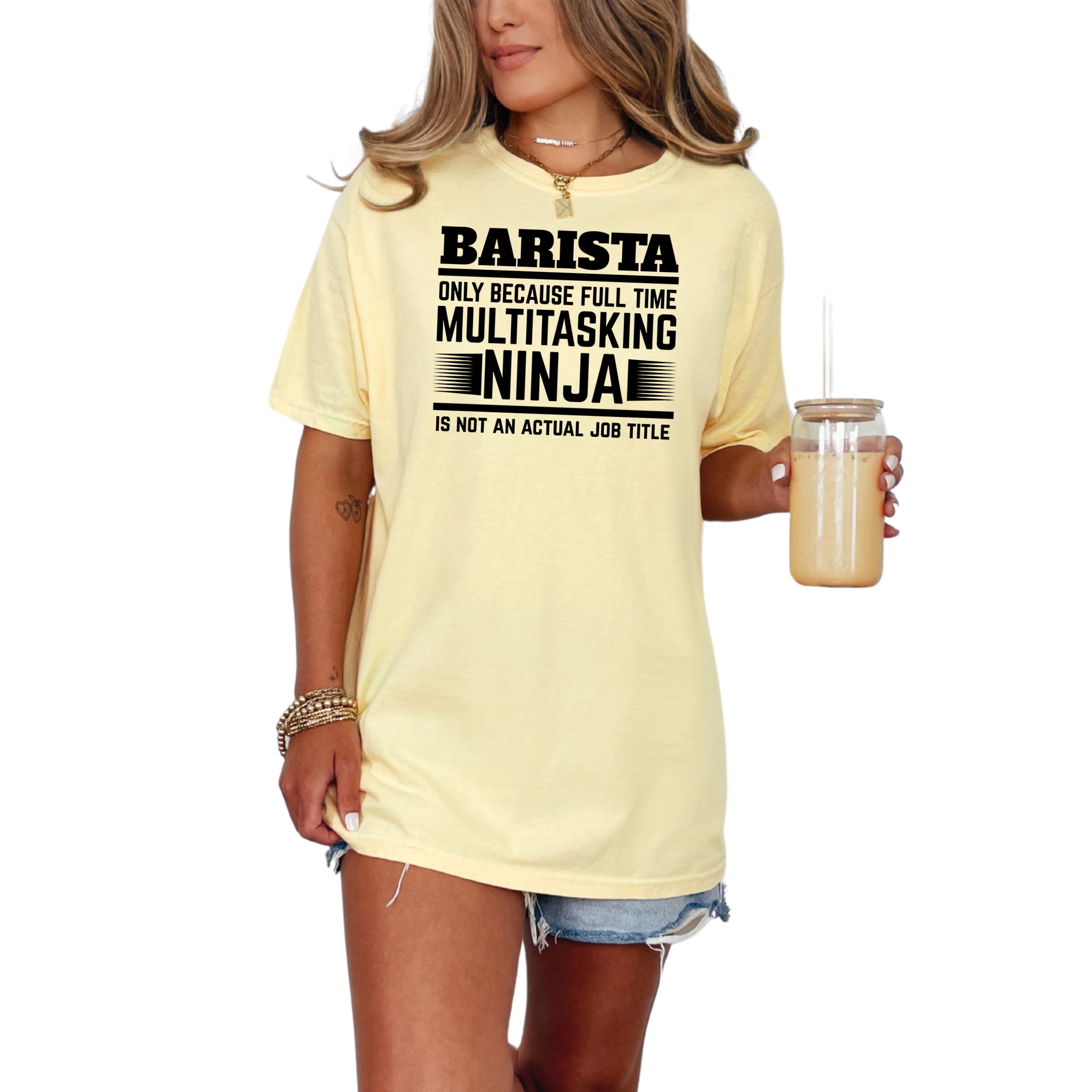 Barista Multitasking Ninja Funny Quote, Butter Comfort Colors T-Shirt ...