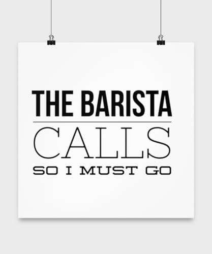 Barista Poster I Must Go Barista Poster, Wall Art For Barista, Barista ...
