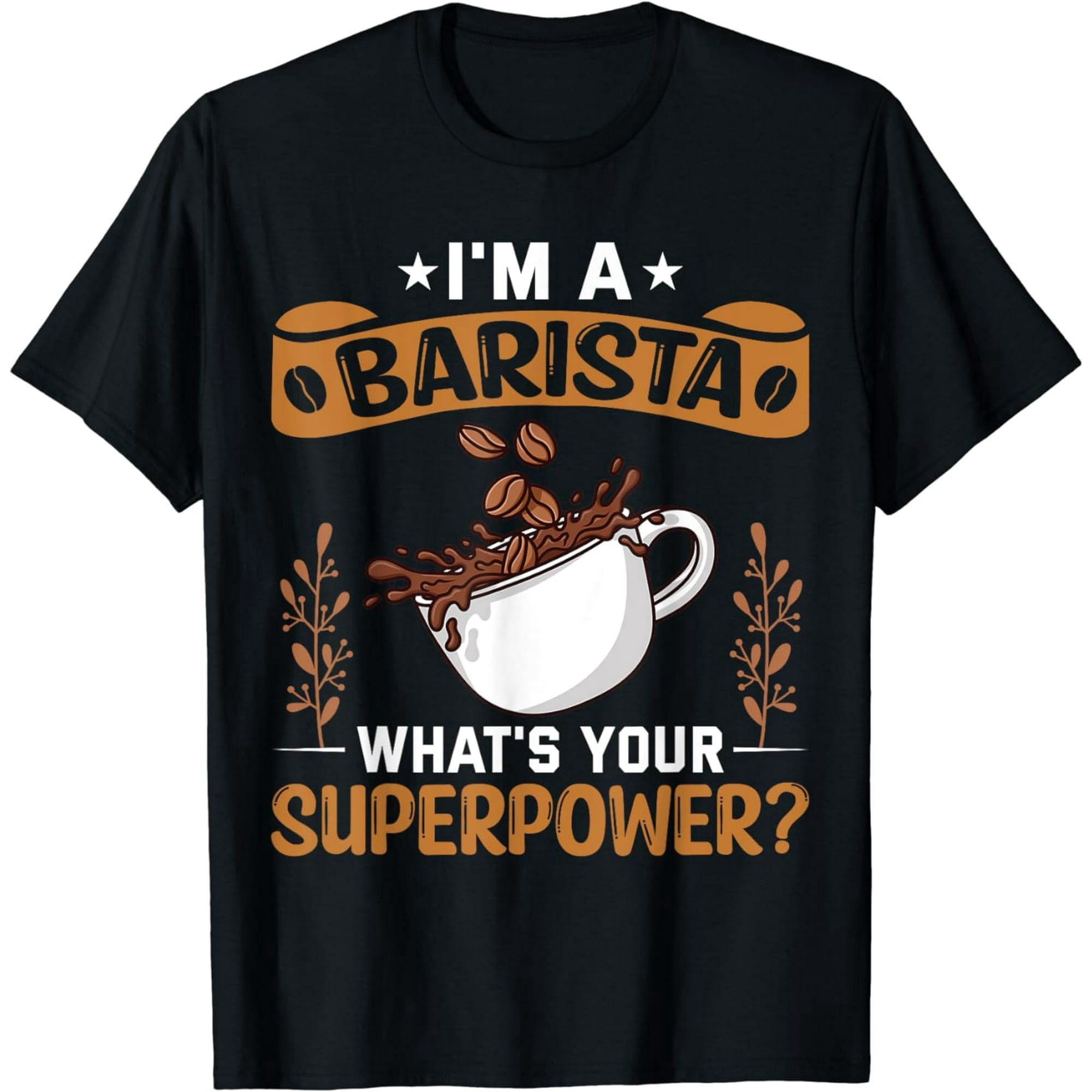 Barista Superpower Funny Coffee Lover Graphic T-Shirt, Unisex Work ...