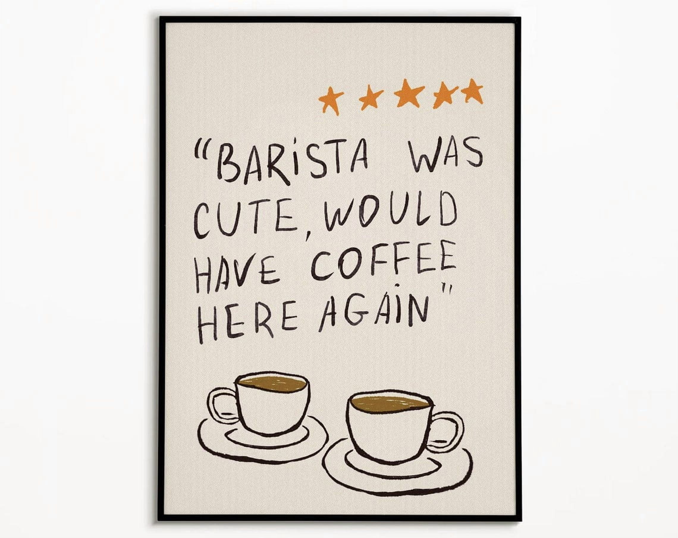 Barista Was Cute Coffee Bar Art Kitchen Coffee Lover Unframed Paper ...