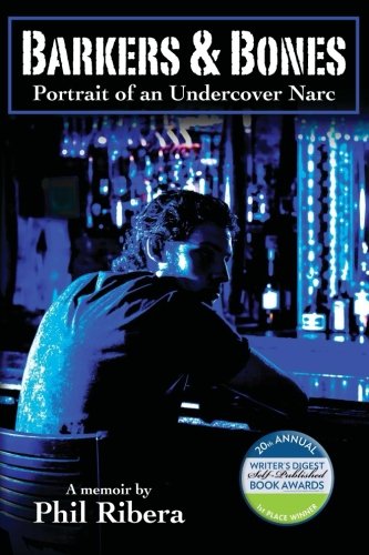 Pre-Owned Barkers & Bones: Portrait of an Undercover Narc Paperback ...