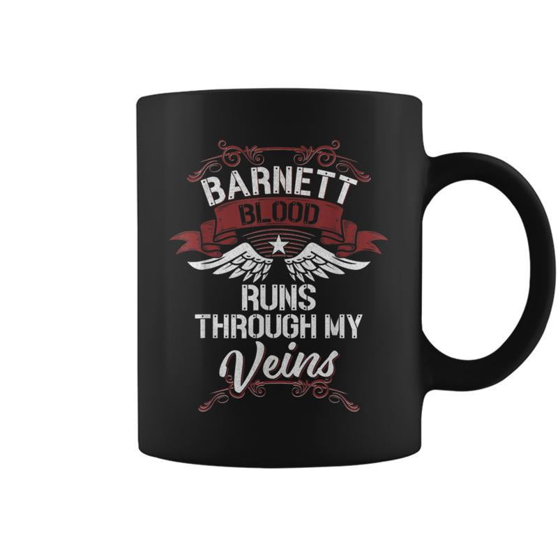 Barnett Blood Runs Through My Veins Last Name Family Coffee Mugs ...