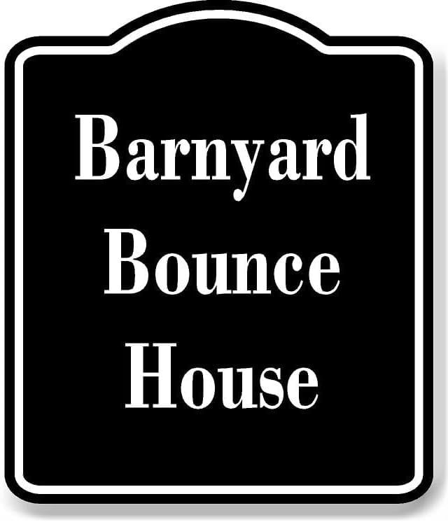 Barnyard Bounce House BLACK Aluminium Composite Sign 8.5''x10 ...